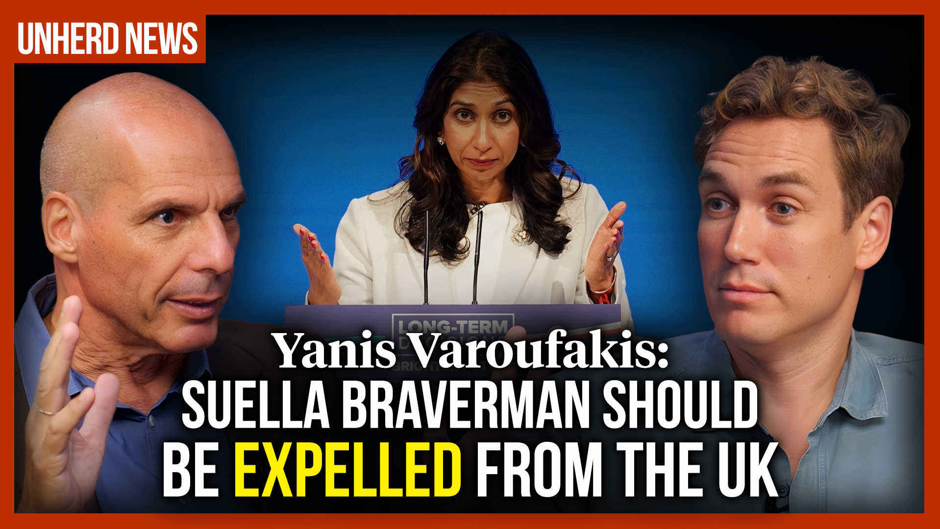 Yanis Varoufakis: Suella Braverman should be expelled from the UK - UnHerd