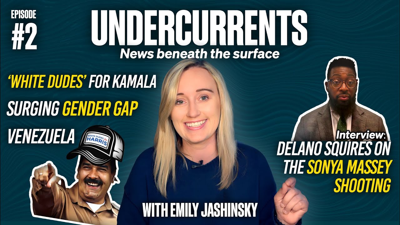 Undercurrents: Episode Two - UnHerd